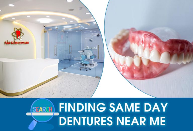 Finding same day dentures near me | SAIGON IMPLANT CENTER